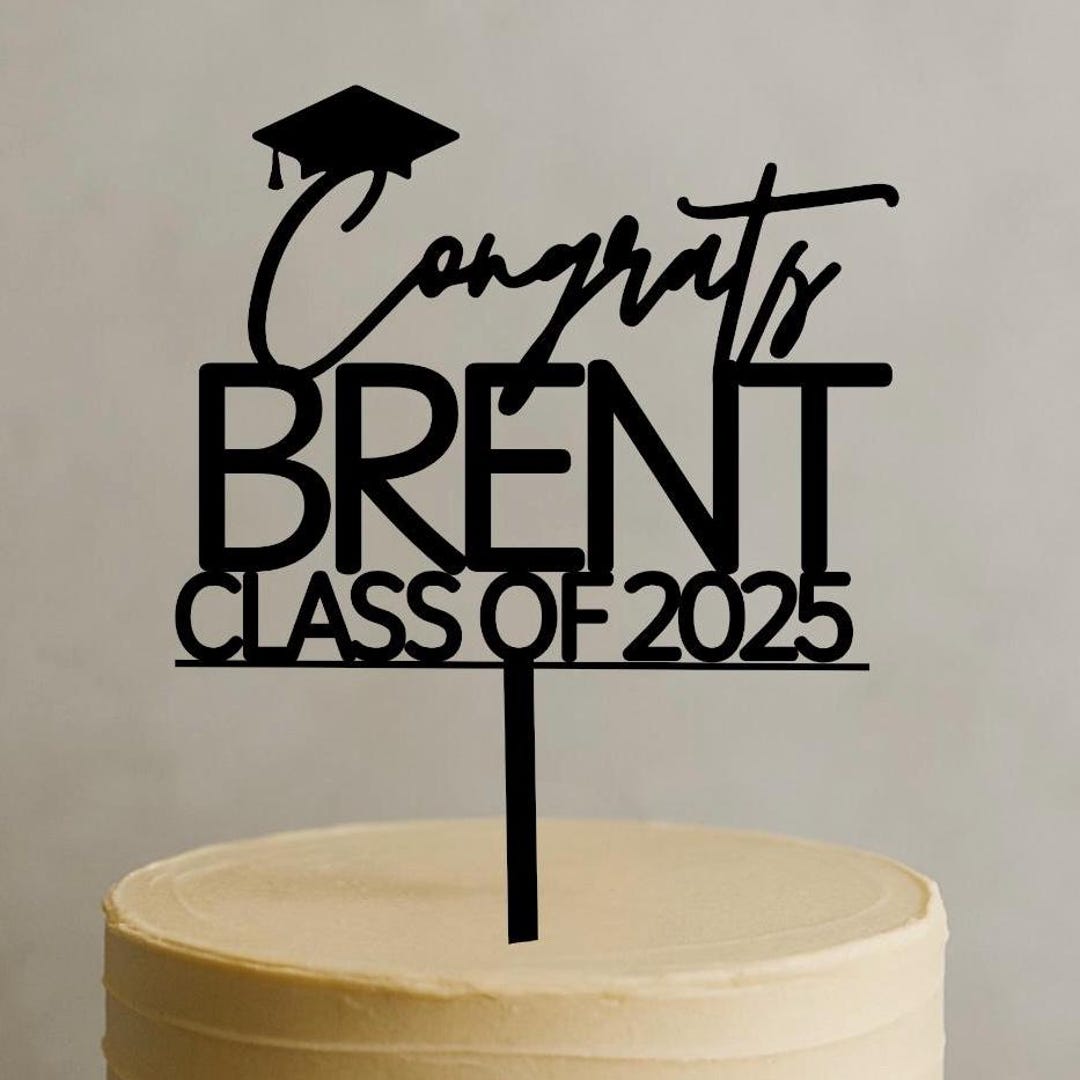 Congrats Graduation Cake Topper – Custom Class of 2025 Cake Topper ...