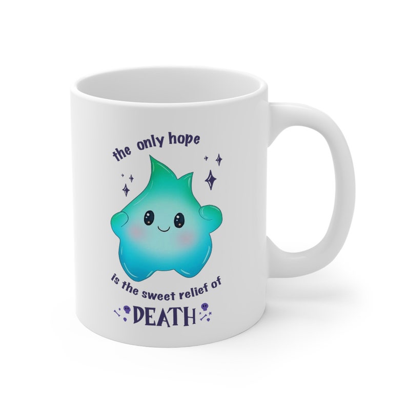 Cute Luma Star Mug Gift the Only Hope is the Sweet Relief of Death Mug ...