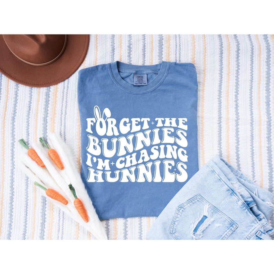 Comfort Colors® Forget the Bunnies I'm Chasing Hunnies Shirt,easter Shirt,easter Toddler Shirt ...