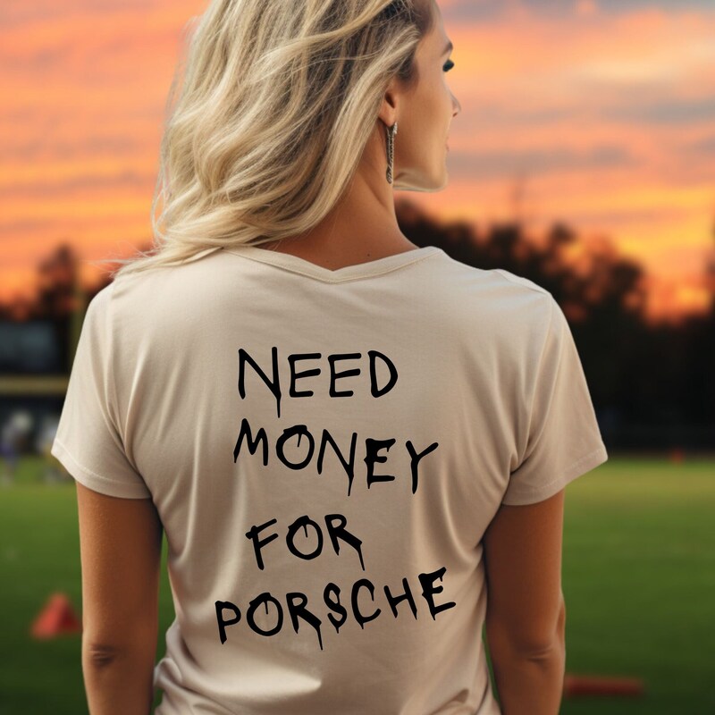 Need Money for Porsche Shirt - Etsy