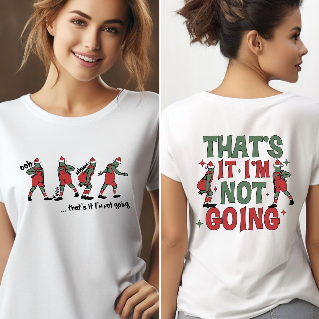 Thats It Im Not Going Shirt, Thats It Shirt, Christmas Gift, Rin Tshirt ...