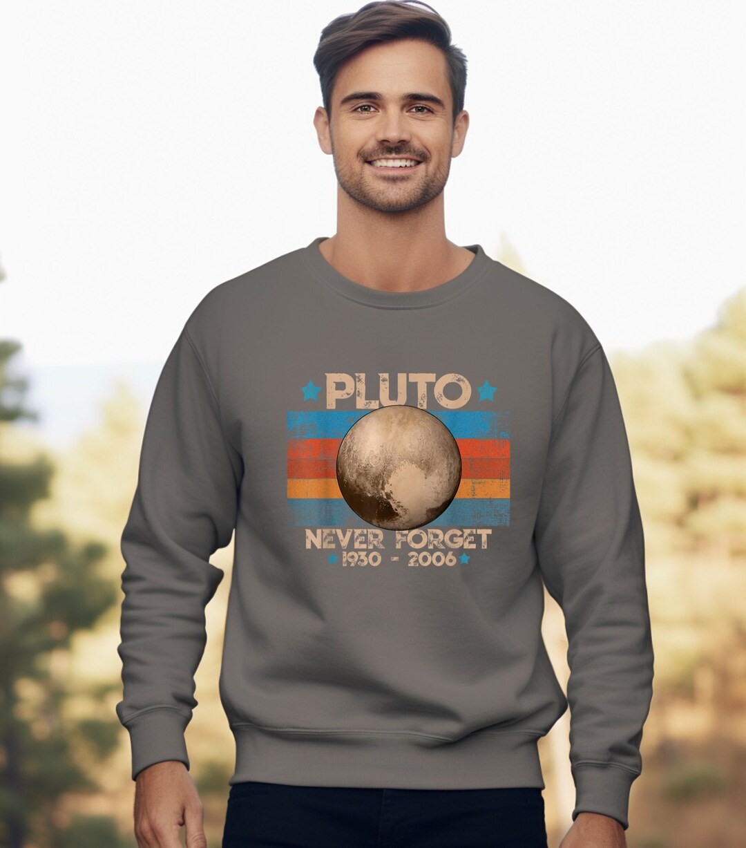 Pluto Never Forget Retro Style Sweatshirt,pluto Never Forget 1930-2006 Hoodie,aesthetic Universe ...