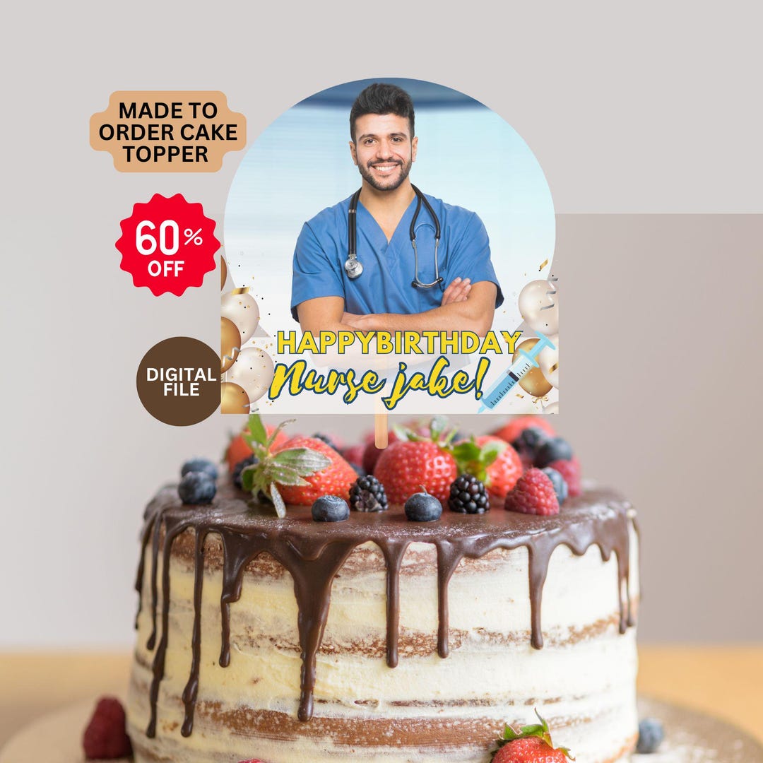 Birthday Cake Topper, Cake Topper Design, Nurse Cake Topper, Ready to ...