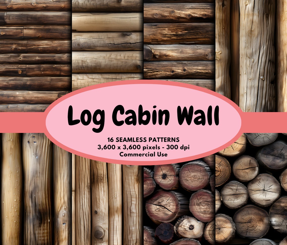Log Cabin Wall Digital Pattern Seamless Paper Realistic Wooden Logs ...
