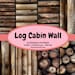 Log Cabin Wall Digital Pattern Seamless Paper Realistic Wooden Logs ...