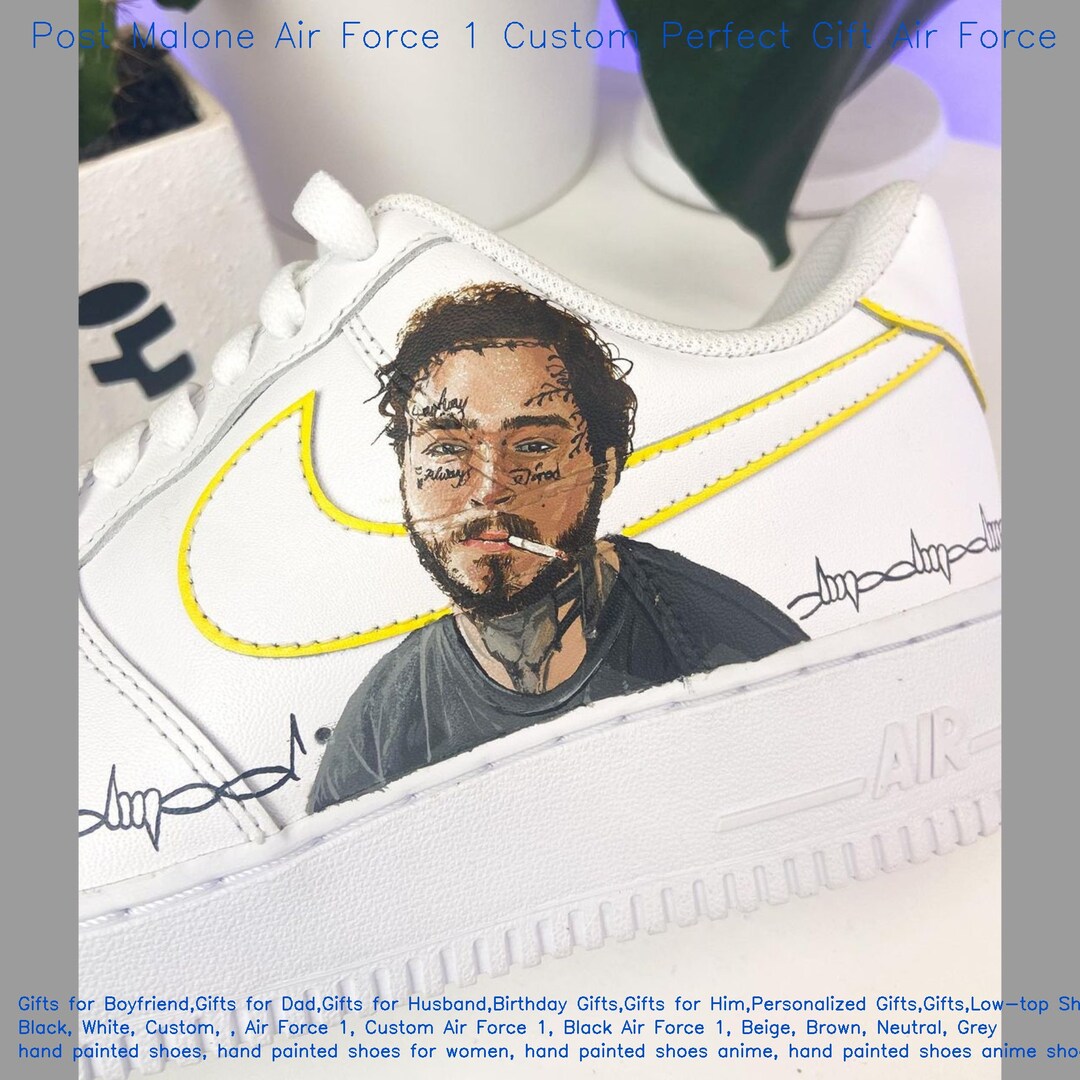 Post Malone Air Force 1 Custom Perfect Gift Air Force 1 - Etsy