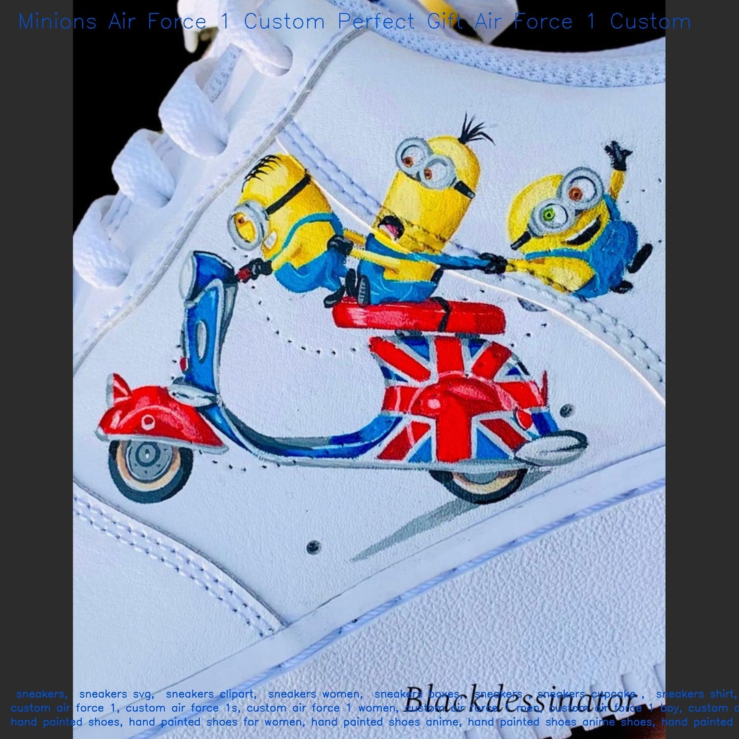 Minions Air Force 1 Custom Perfect Gift Air Force 1 - Etsy