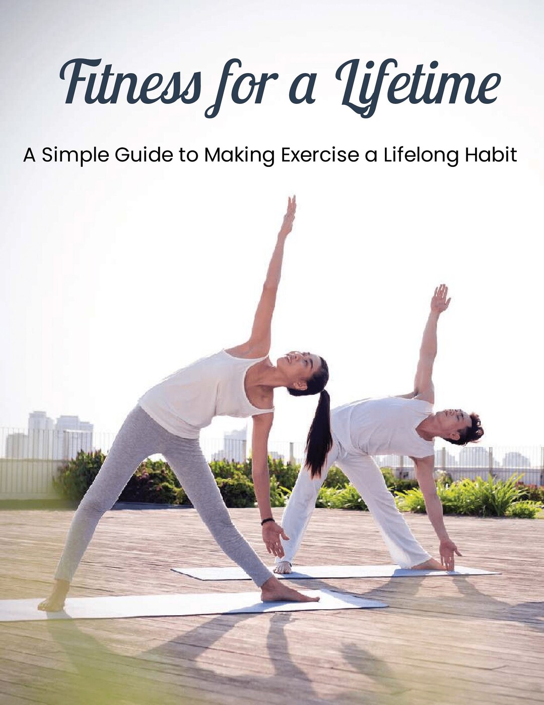 Fitness for a Lifetime: A Simple Guide to Making Exercise a Lifelong ...
