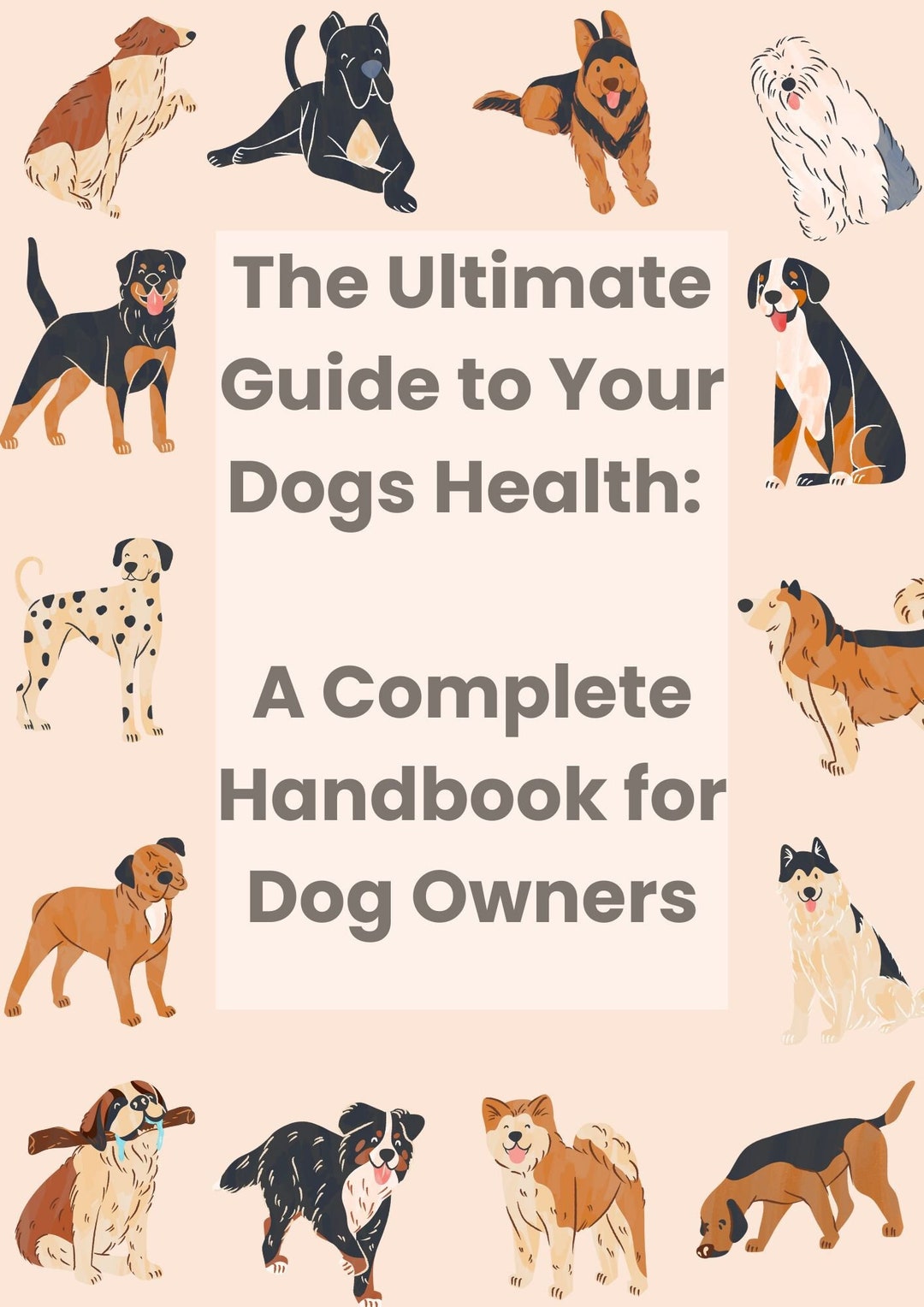 The Ultimate Guide to Your Dogs Health: A Complete Handbook for Dog ...