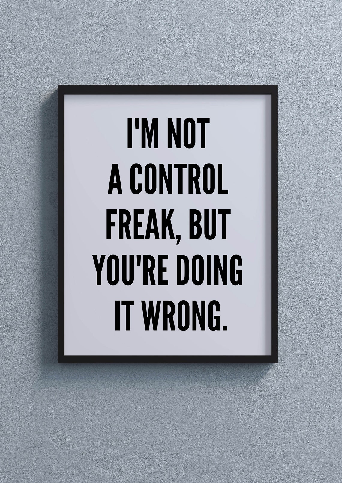 I'm Not a Control Freak Cubicle Art, Funny Office Print, Printable Wall ...