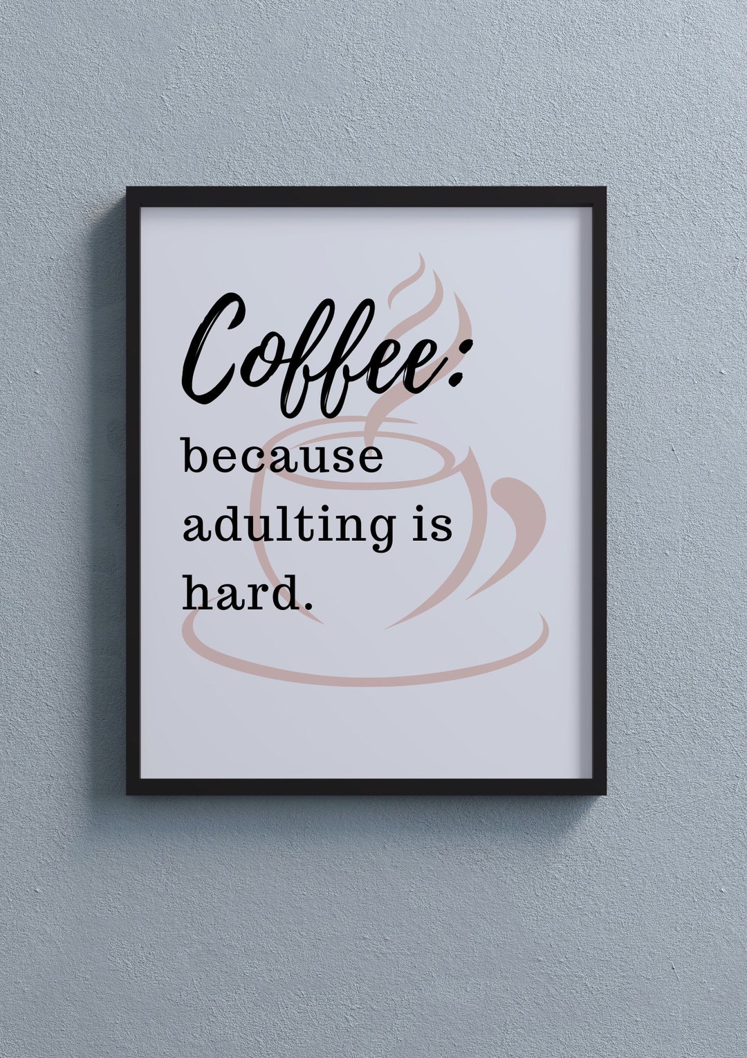 Coffee Quirky Quote, Downloadable Print, Motivational Poster, Printable ...