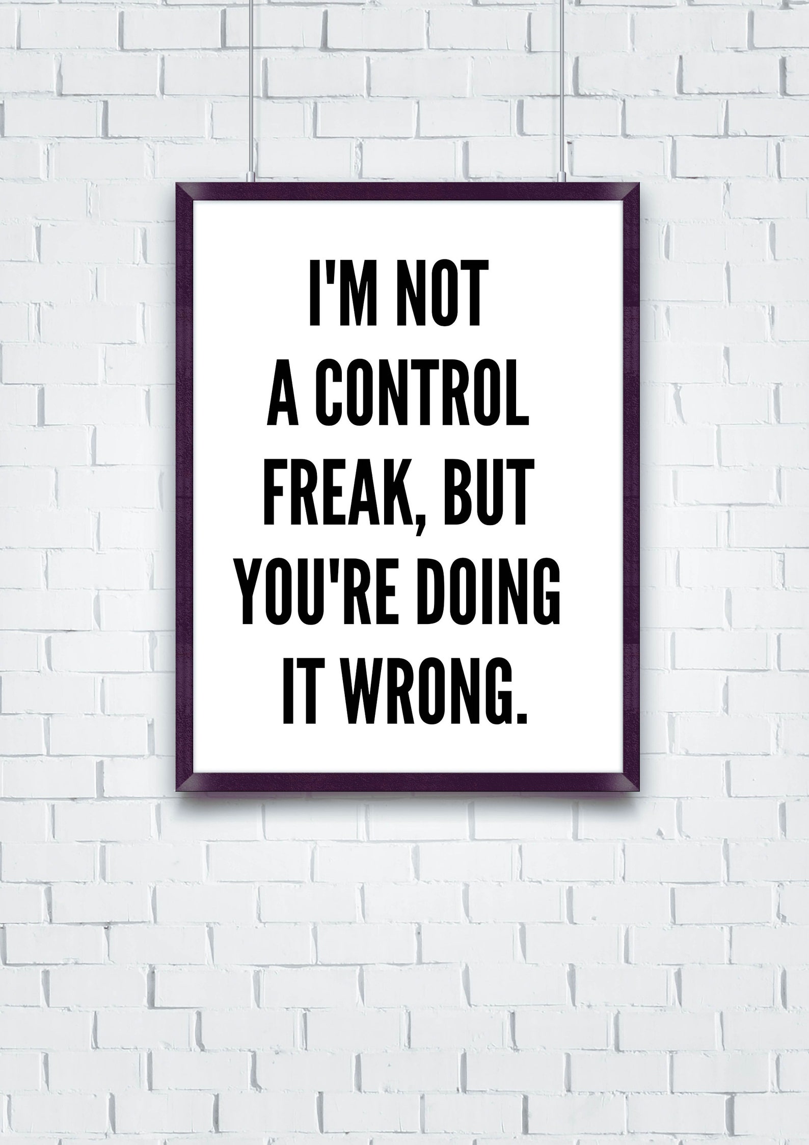 I'm Not a Control Freak Cubicle Art, Funny Office Print, Printable Wall ...