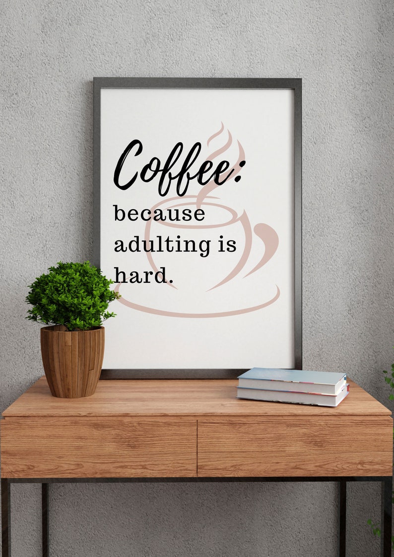 Coffee Quirky Quote, Downloadable Print, Motivational Poster, Printable ...