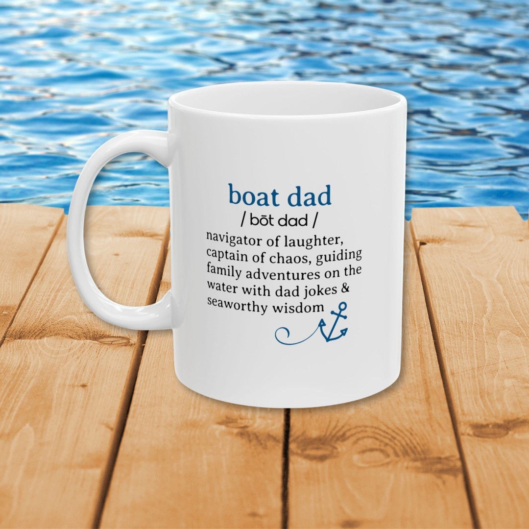 Boat Dad Mug, Boat Dad Definition Mug, Family Boat Mugs, Nautical ...