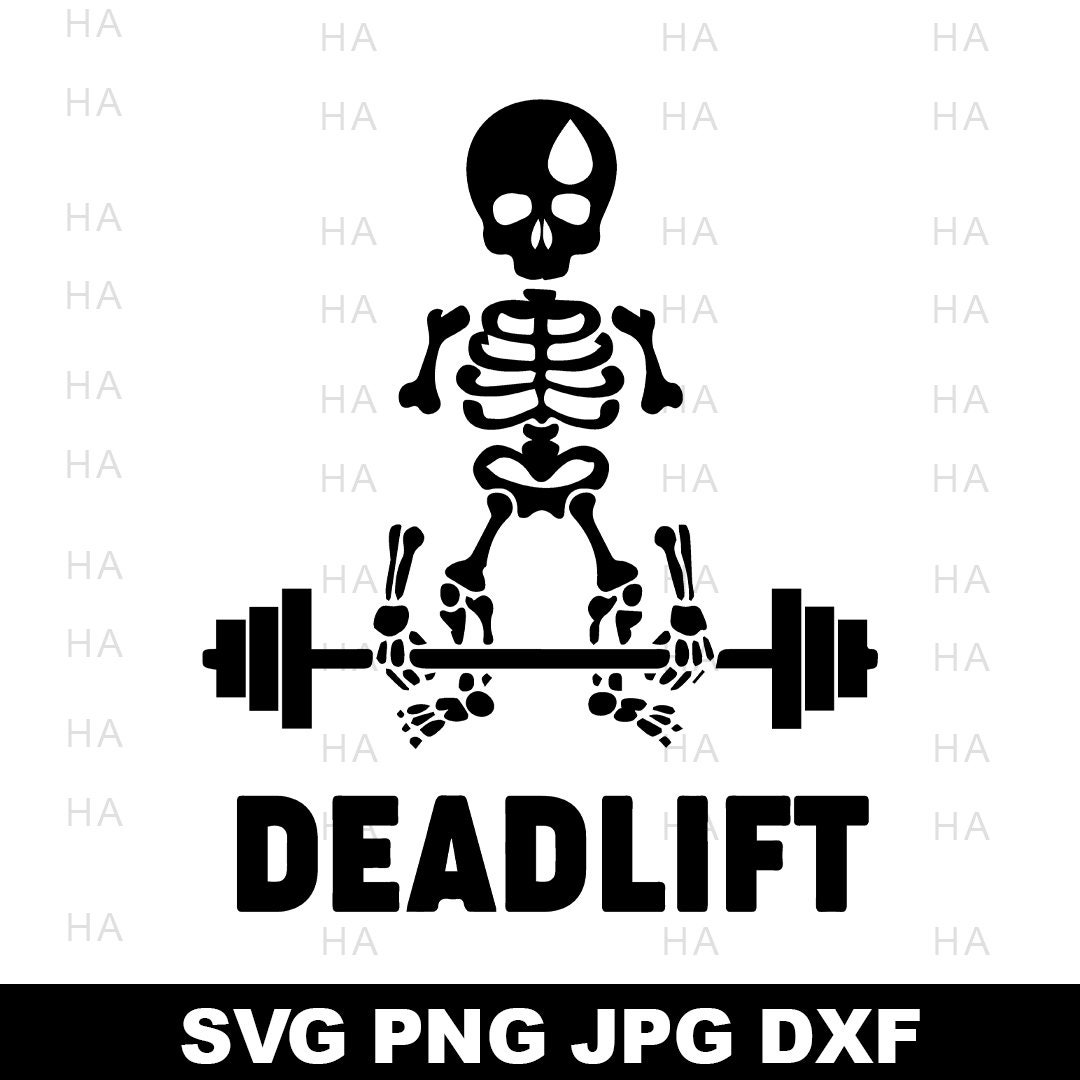 Deadlift Skeleton Ghost Svg Funny Skeleton Png Gym Lover Svg Deadlift ...