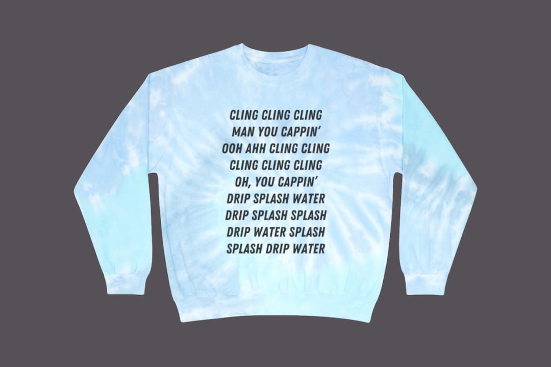 Cling Cling Cling Man You Cappin SNL Unisex Tie-dye Sweatshirt - Etsy
