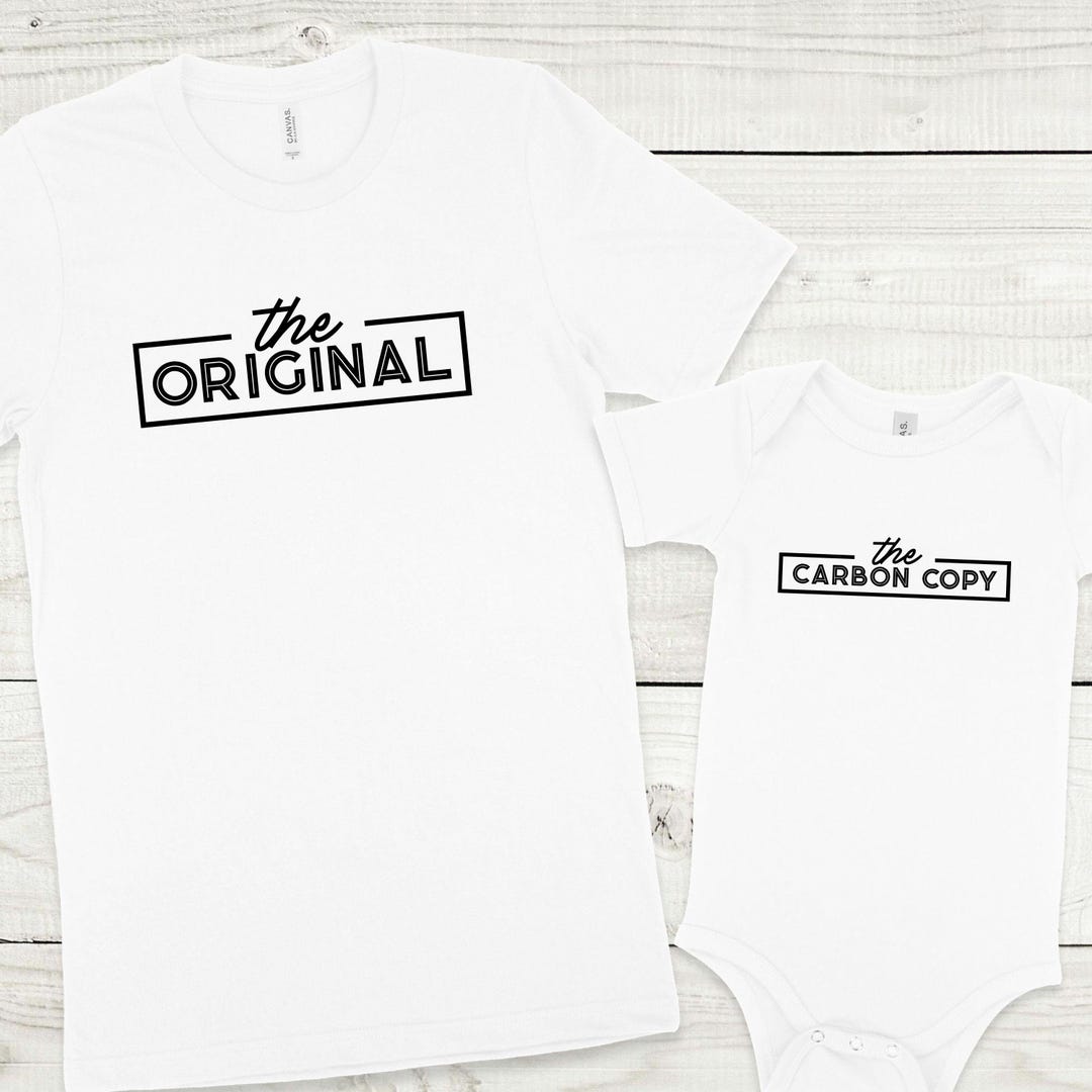 Original and Carbon Copy Shirt, Father Son Shirts, Father Daughter ...