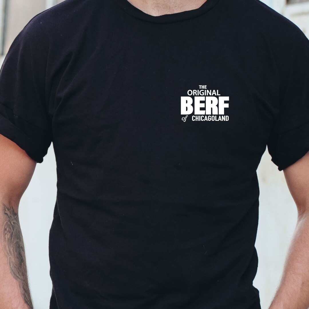 The Original BERF of Chicagoland Shirt, the Bear, Correct Font the Bear ...