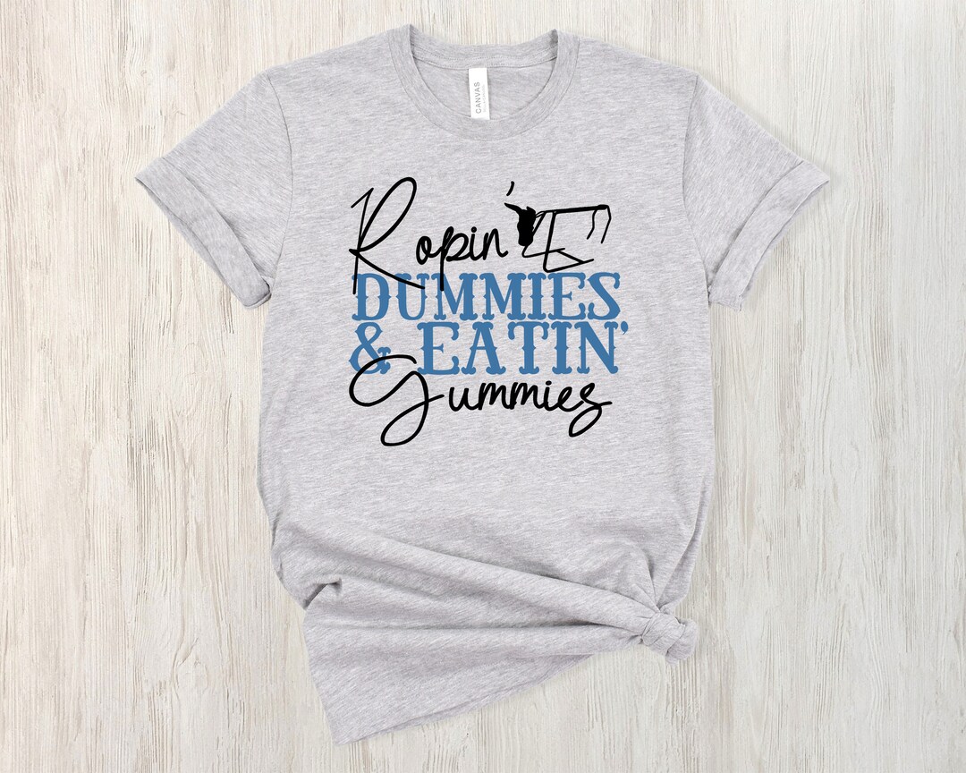Youth Ropin' Dummies and Eating Gummies Casual T-shirt, Kids, Roping ...