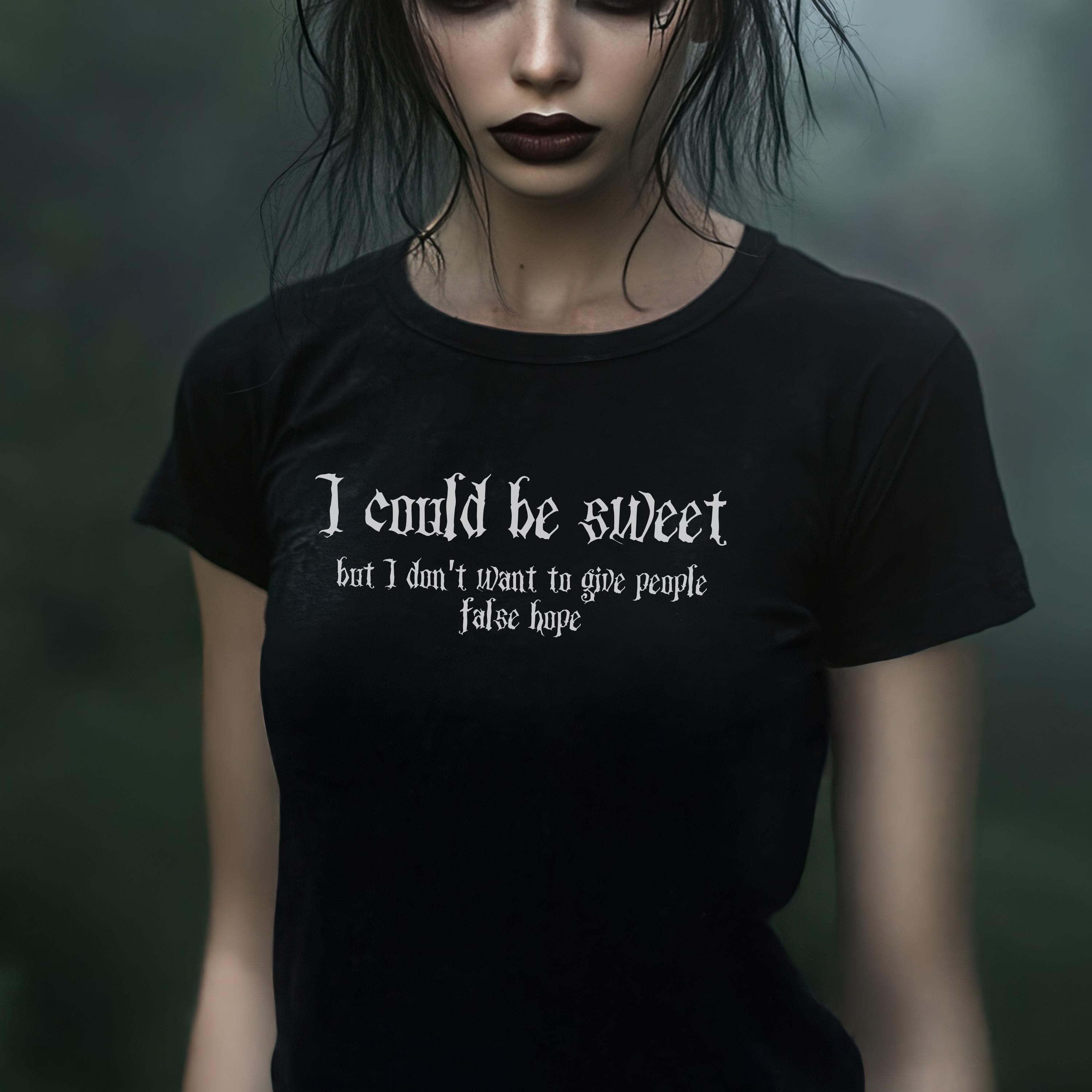 Gothic Shirt Sarcastic Funny Phrase Goth Witchy Clothes Aesthetic Emo ...