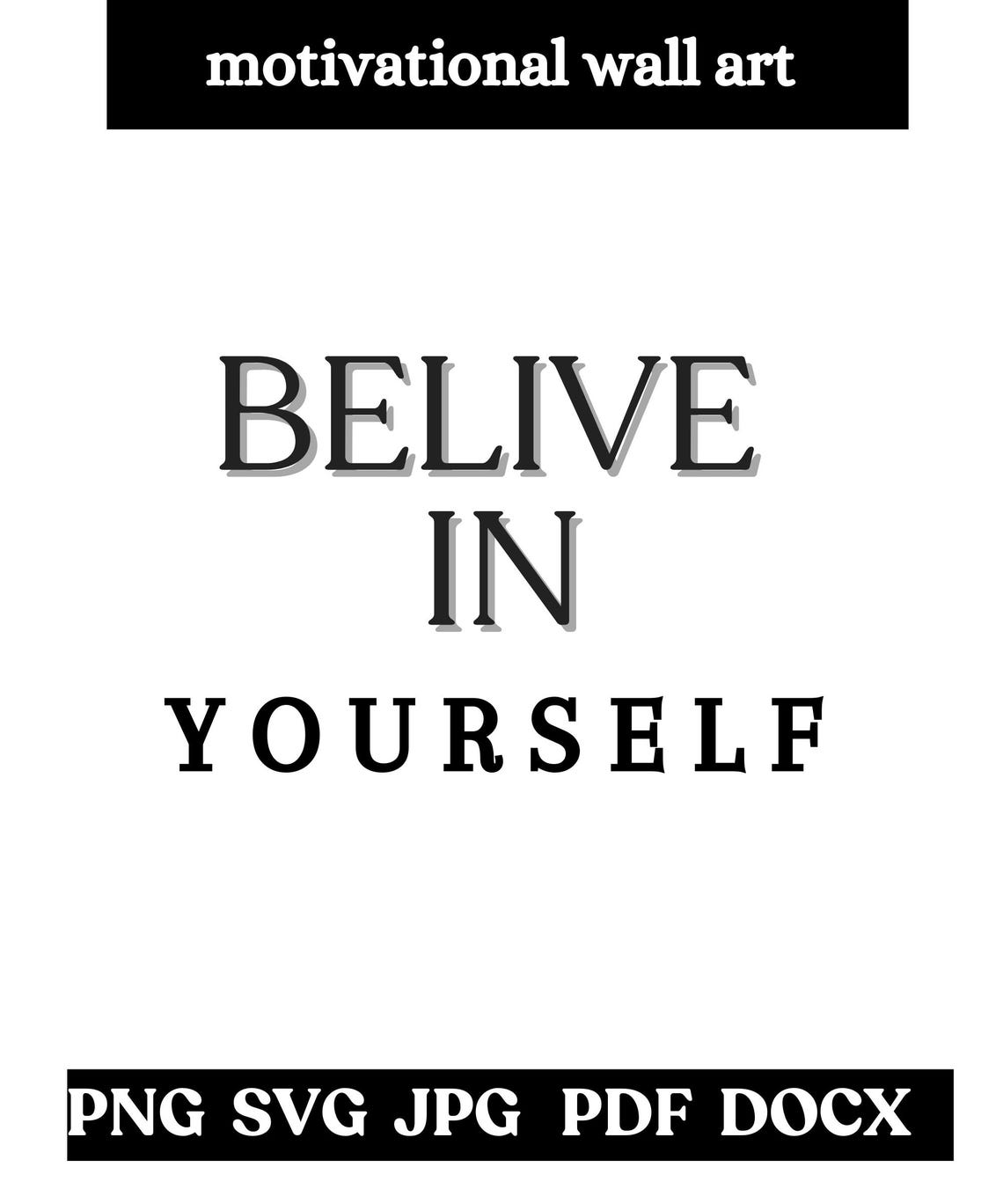 Believe in Yourself Printable Wall Art, Gallery Wall Arts Quote Print ...