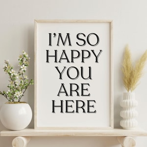 I Am so Happy You Are Here Printable Wall Art, Teacher Decor, Nice ...