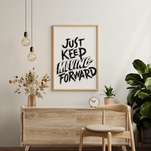 Just Keep Moving Forward Printable Quote Art (digital Download) - Etsy