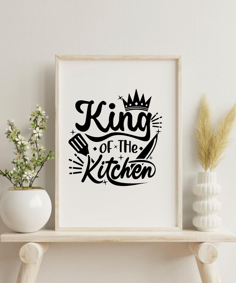 King of the Kitchen Printable Wall Art, Wall Art Quote Print, Kitchen ...