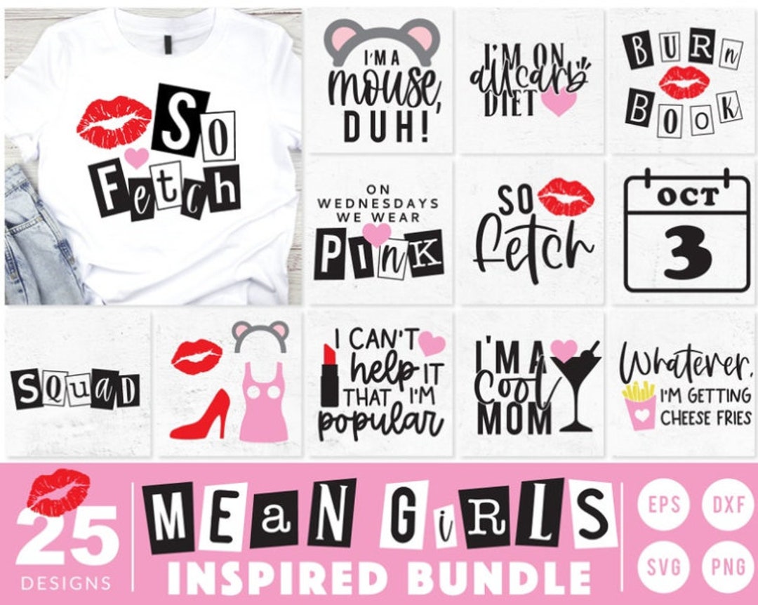 Mean Girls Inspired SVG Bundle Sassy Girl Quote SVG Burn Book Svg Bossy ...