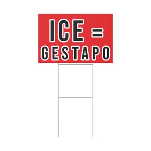 Protest Sign "ice = Gestapo" , Yard Sign, Anti-trump, Activism ...