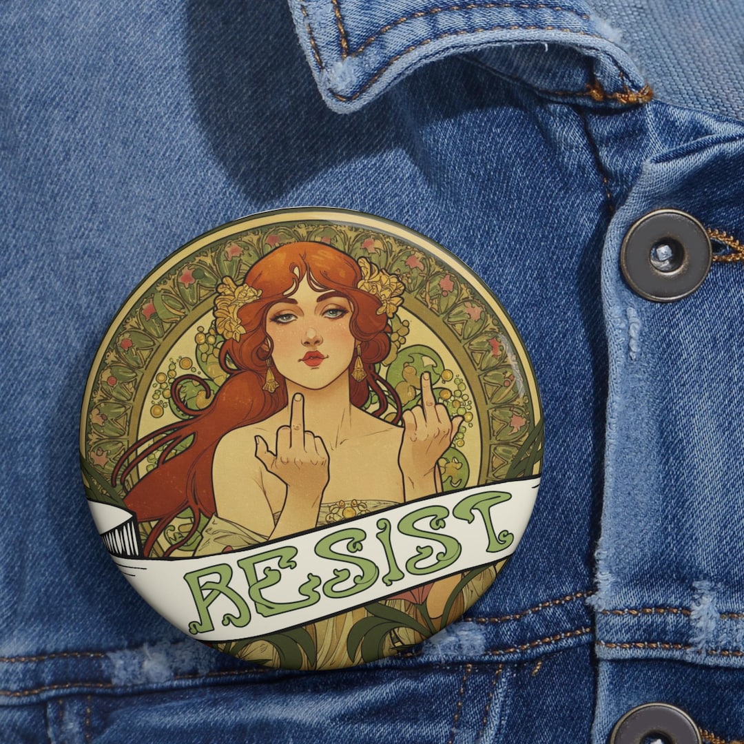 Resist Art Nouveau Pin: Feminist Protest Button, Social Justice Rally ...