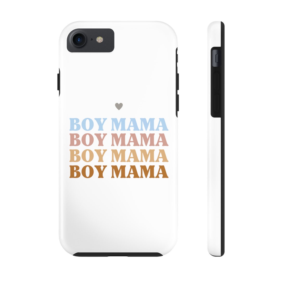 Gift Happiness to Boy Moms With Our 'boy Mama' Phone Case, Stylish and ...
