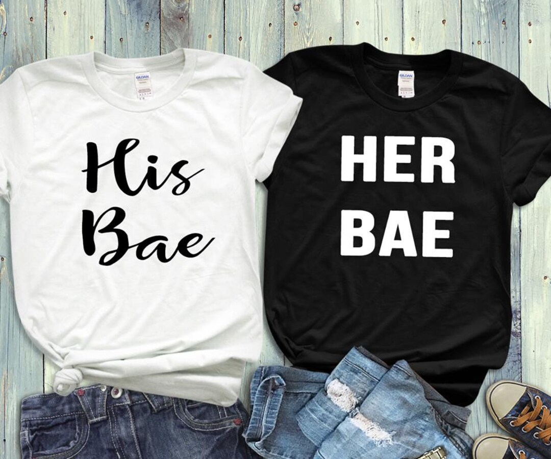 His Bae Her Bae T Shirts - Couples T Shirts - His and Her Shirts ...