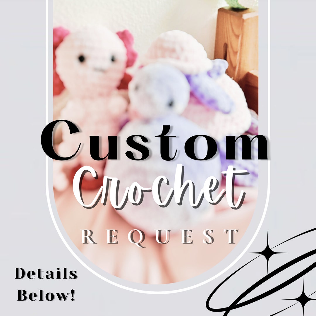 Custom Crochet Commission Request - Etsy
