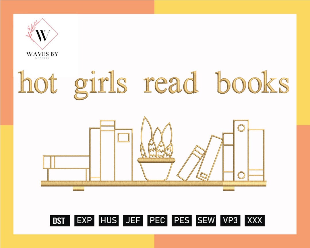Hot Girls Read Books Embroidery, Girly Bookish Design Machine ...