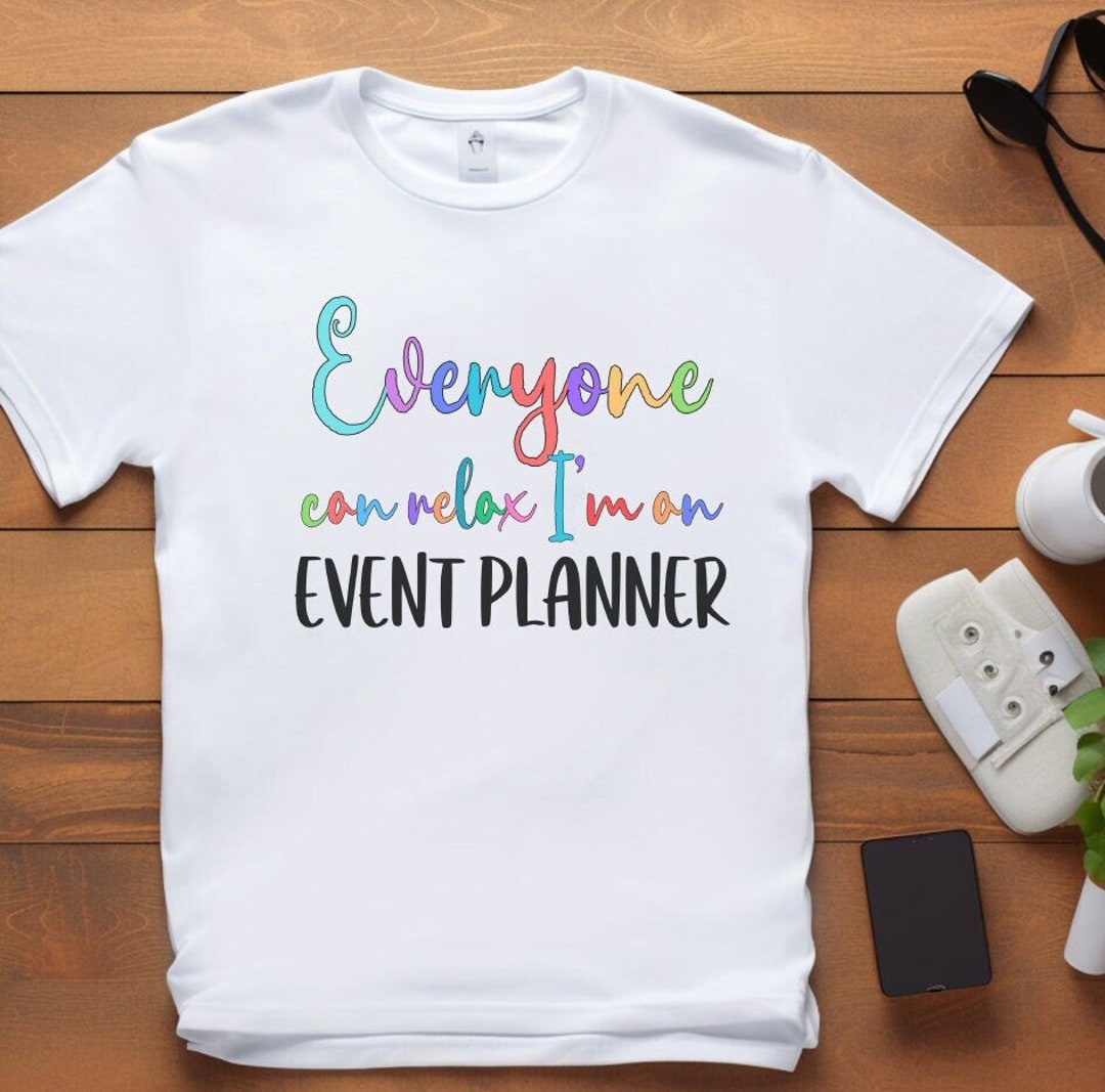 Funny Event Planner Shirt, Event Planner Gift, Work Appreciation, Event ...