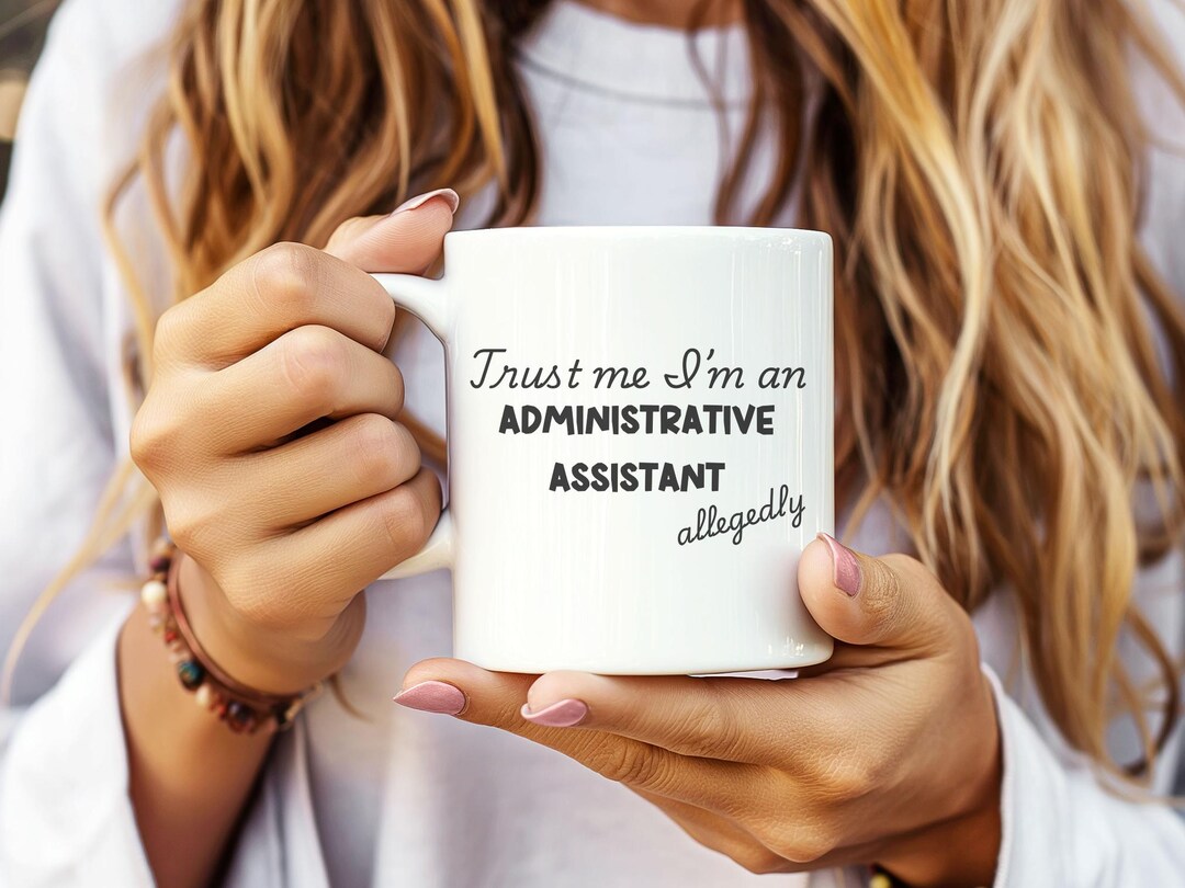 Funny Administrative Assistant Mug - Trust Me, I'm an Administrative ...