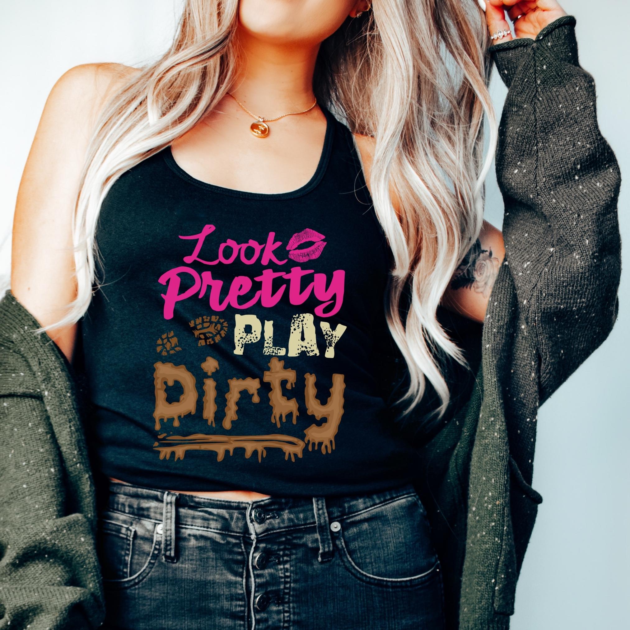 Mud Run Team Png Digital Download Look Pretty Play Dirty Muddy Princess ...