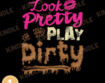 Mud Run Team Png Digital Download Look Pretty Play Dirty Muddy Princess ...