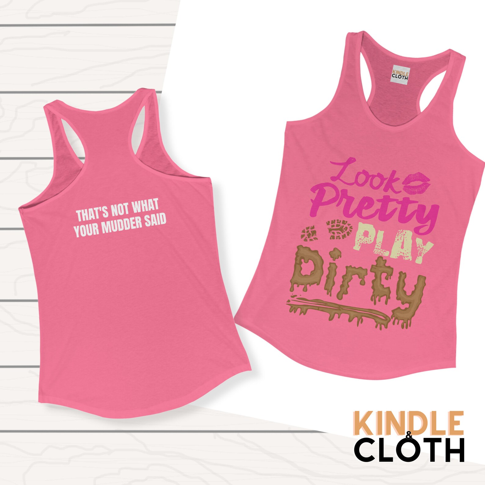 Matching Mud Run Tank Top for Women Look Pretty Play Dirty Matching ...