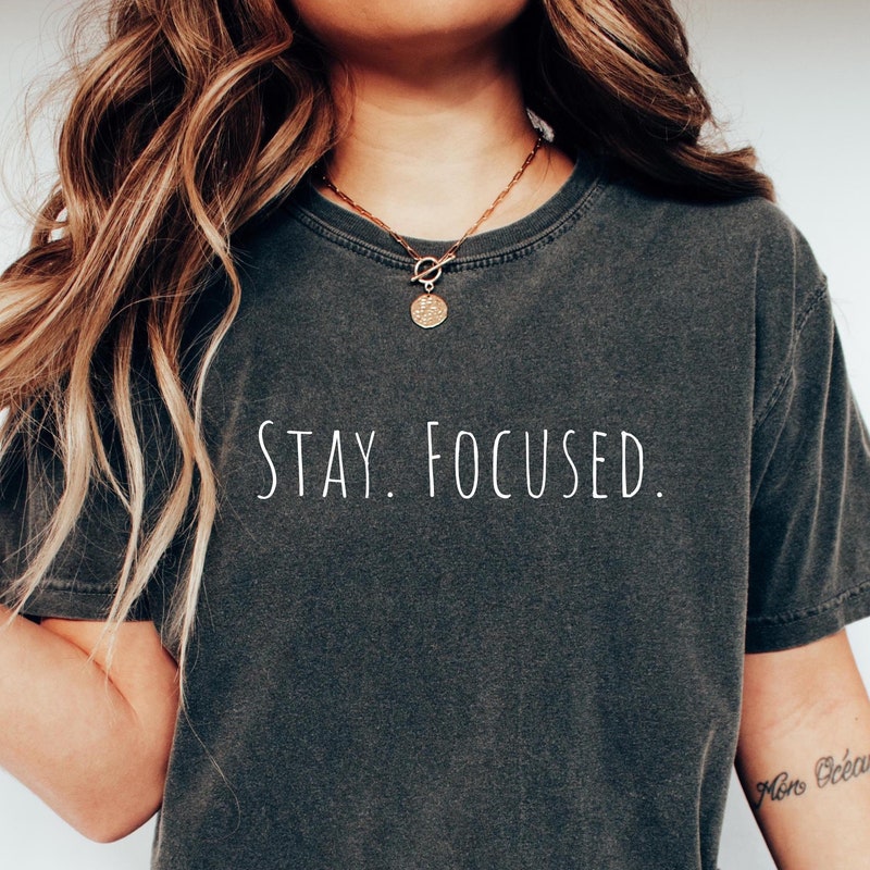 Stay Focused Shirt - Etsy