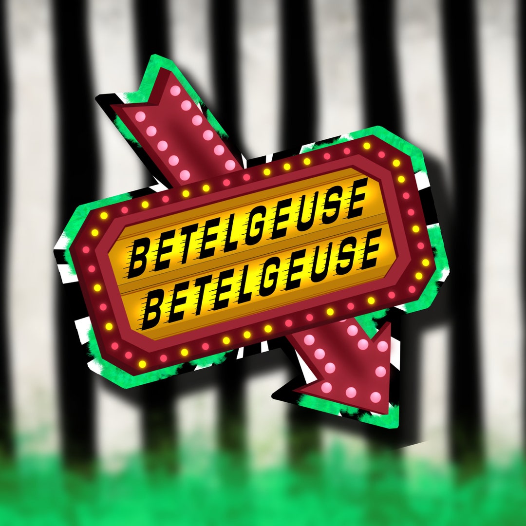 Betelguese Betelguese Sign - Beetlejuice Sticker - Etsy