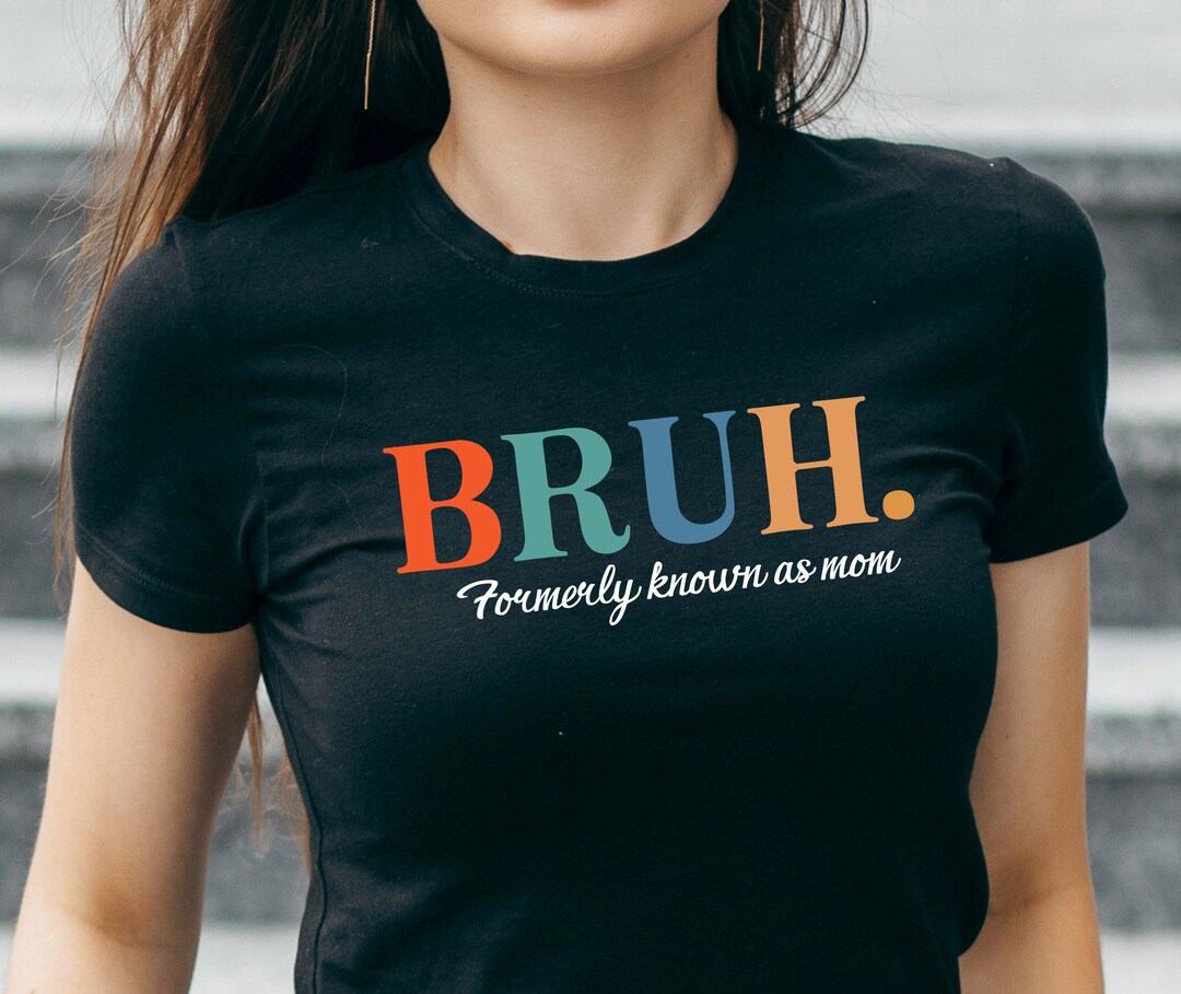 Bruh Formerly Known as Mom Comfort Colors T-shirt - Etsy