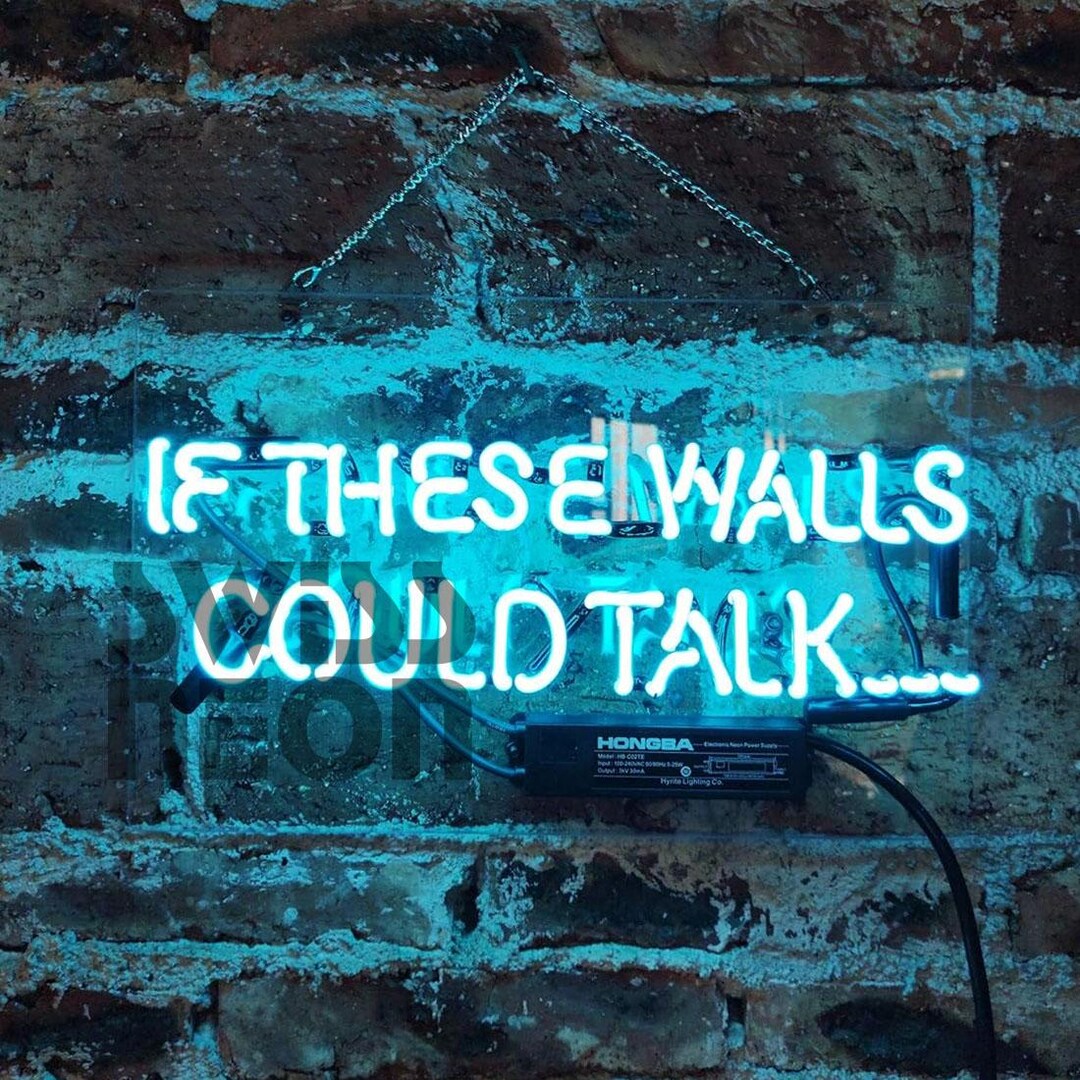 If Thers Word Could Talk Neon Wall Hanging Sign Custom Real Glass Neon ...