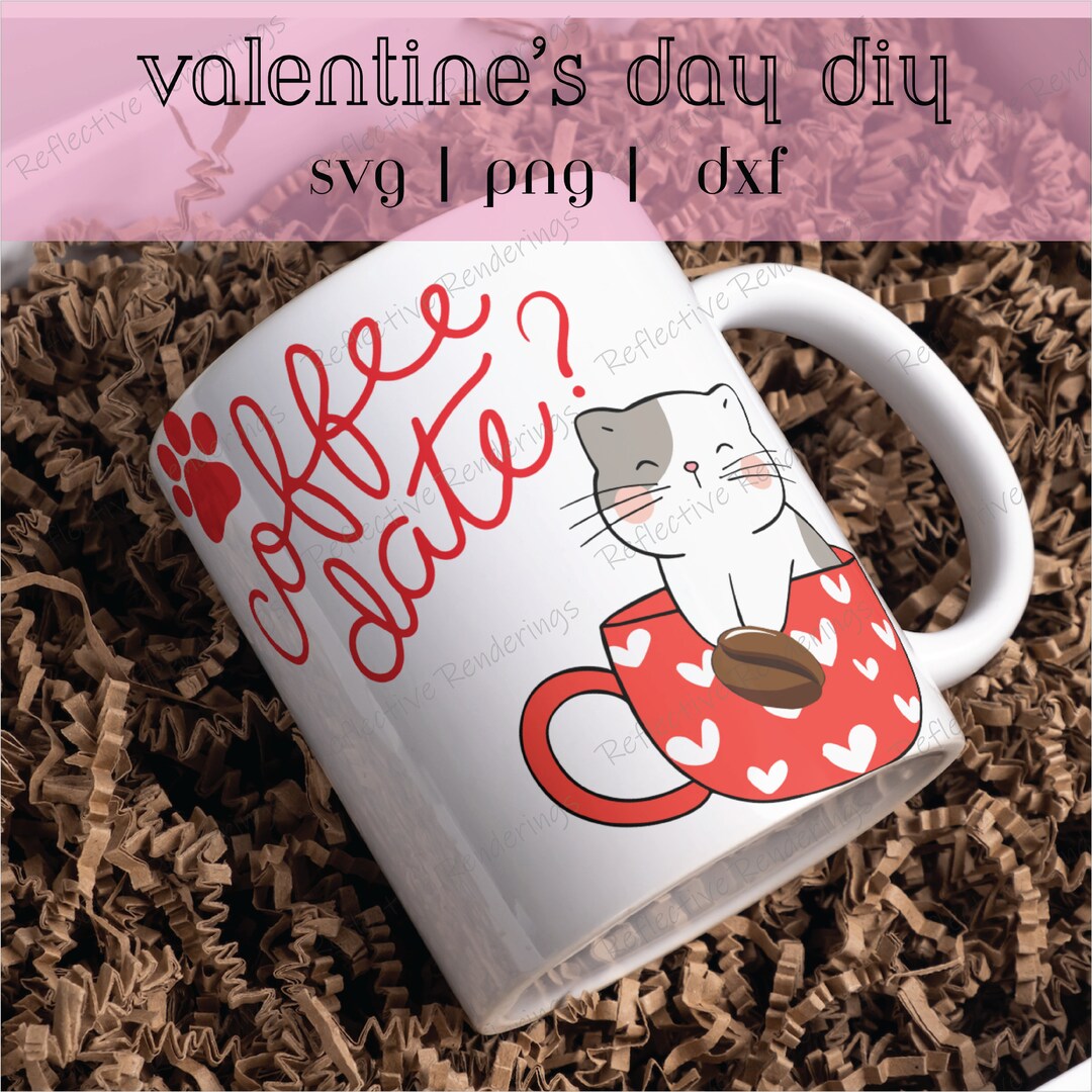 Cat Coffee Date Mug PNG | DIY Cat Lover Valentine's Day Gift | Coffee ...