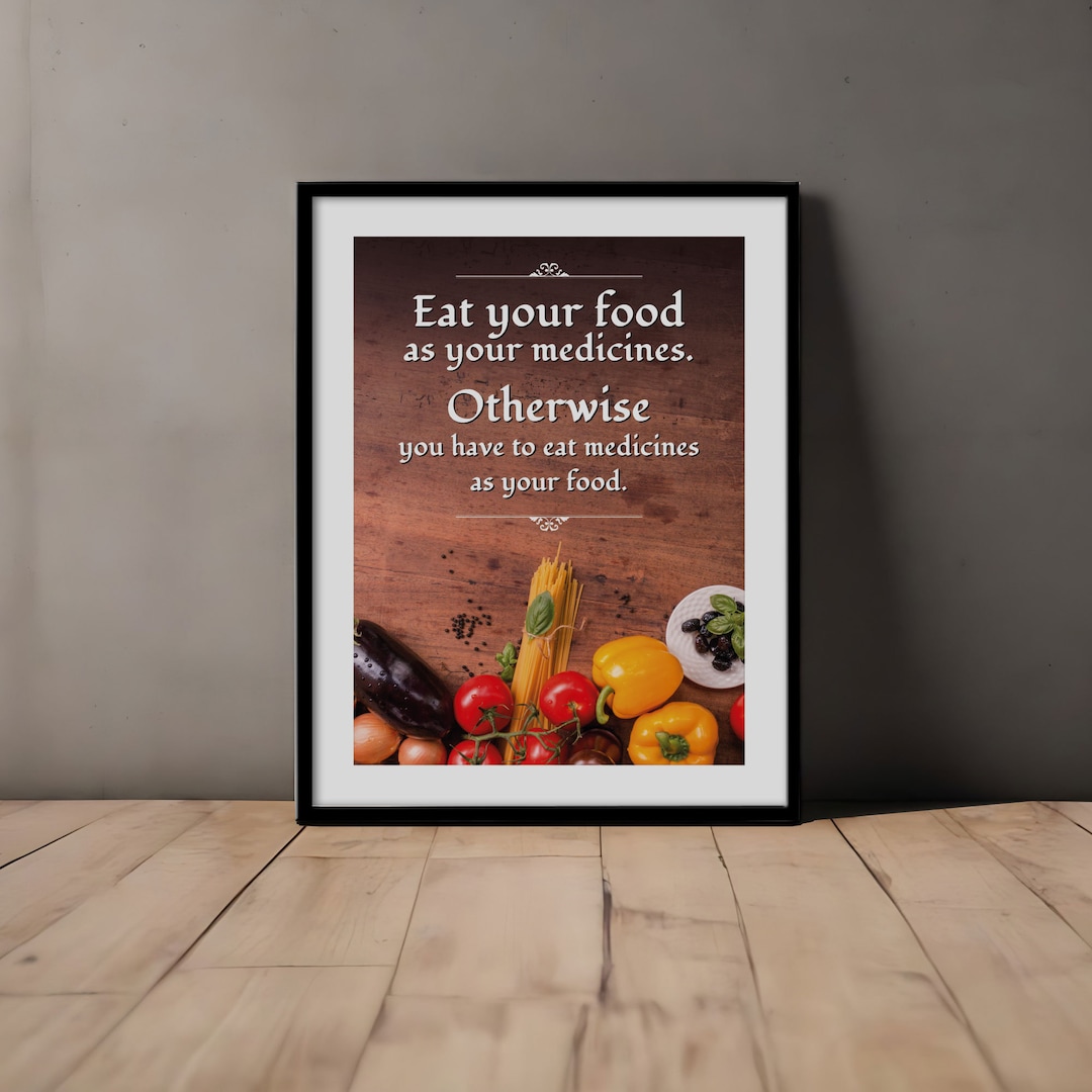 Food, Medicines, Inspiration, Quote Print, Wall Art, Motivation ...