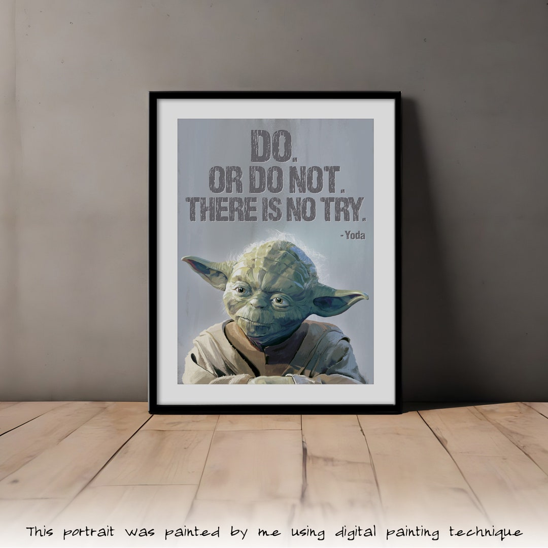 Master Yoda, Do or Do Not, Quote Print, Wall Art, Motivation ...