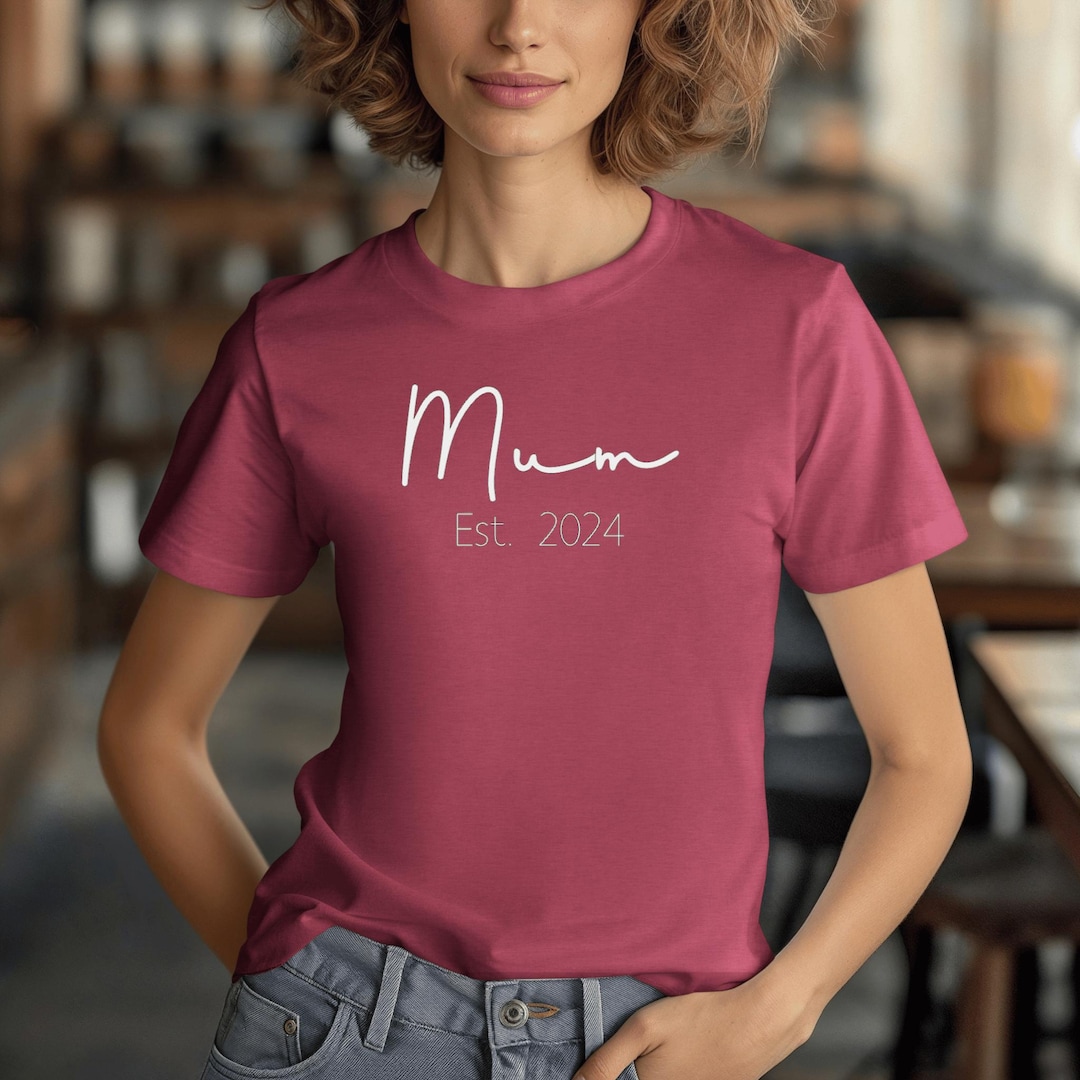 Custom Mum Shirt Showing the Year She Became a Mum, Custom Mum Shirt ...