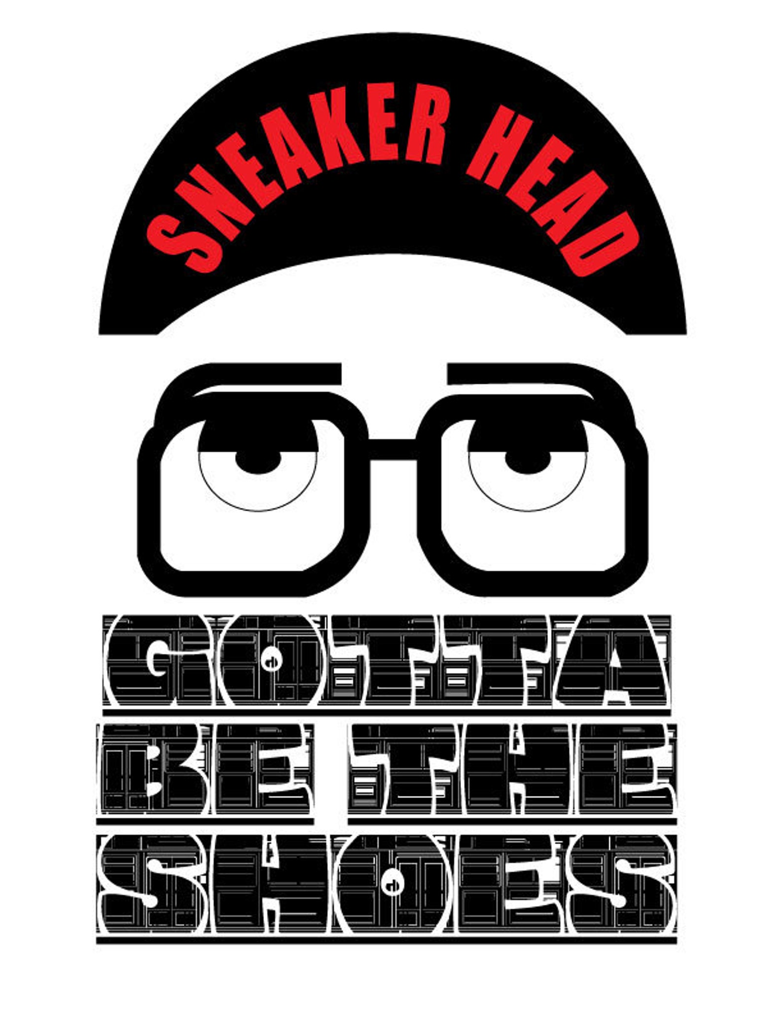 Sneakerhead Mars - Its Gotta Be the Shoes. T-shirt Design | Instant ...
