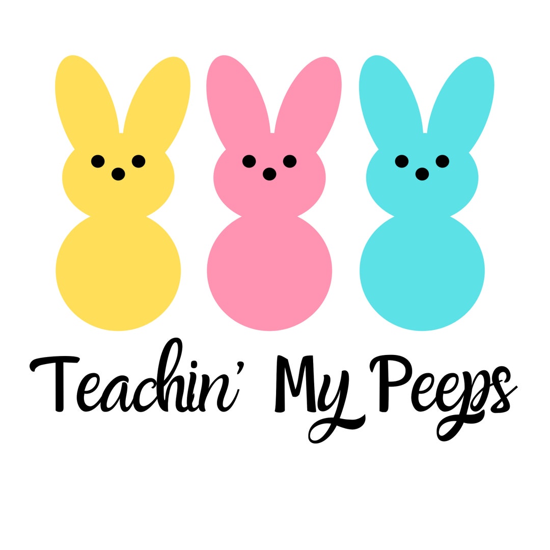 Teachin My Peeps Easter Design Png-jpg-pdf-digital File Download for ...